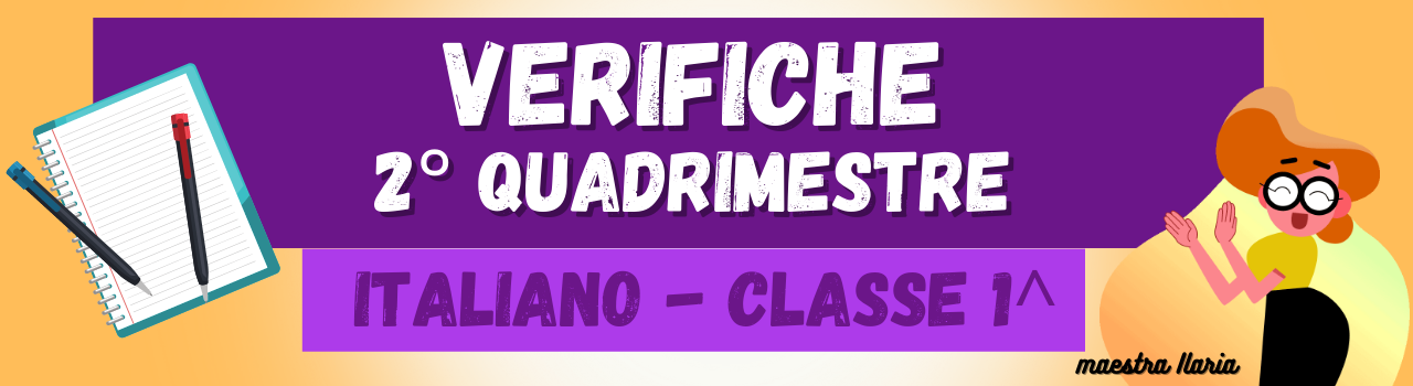 Verifiche di 2° quadrimestre - italiano classe 1^ - maestra Ilaria