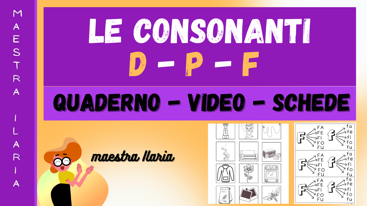Le consonanti D - P - F - maestra Ilaria
